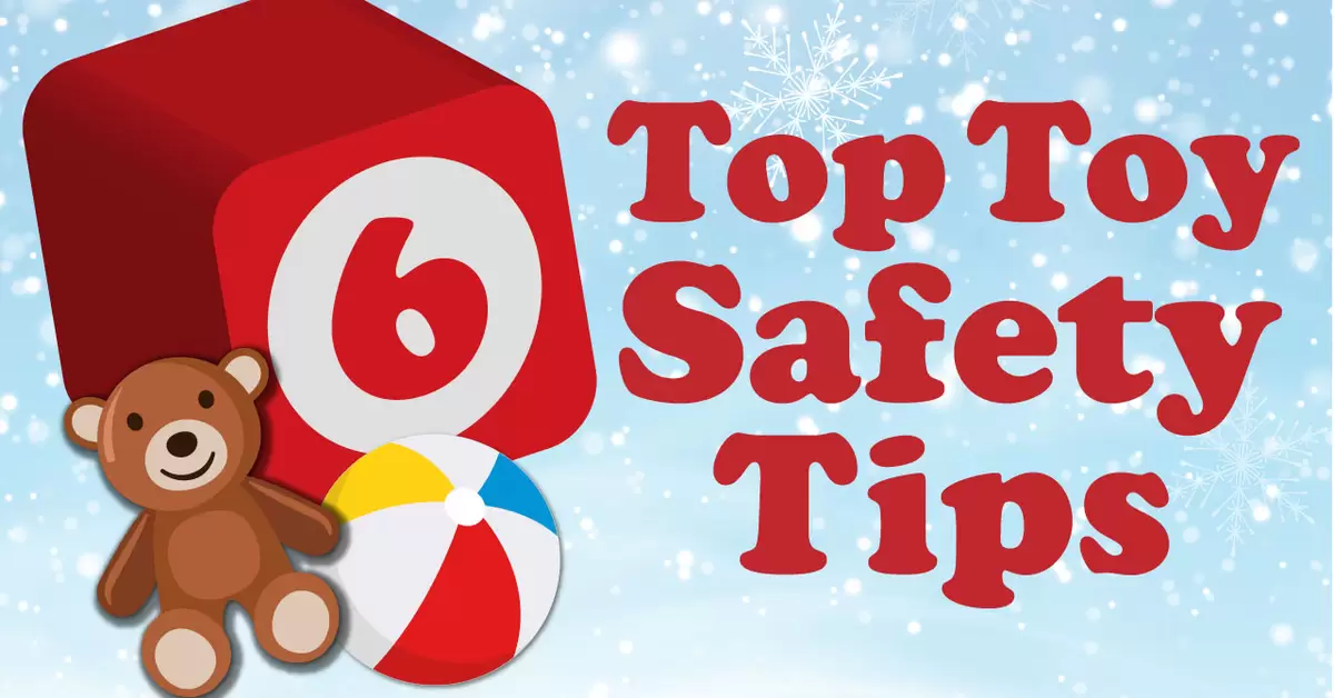 Infographic: 6 Top Toy Safety Tips